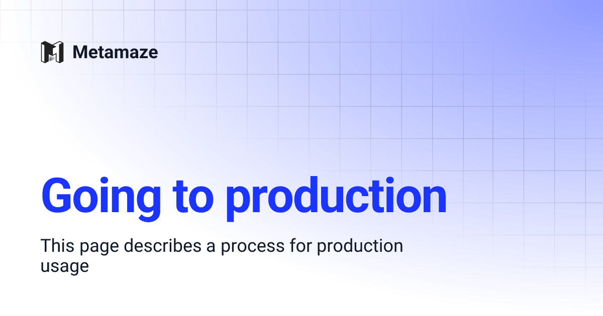 Going to production | Metamaze
