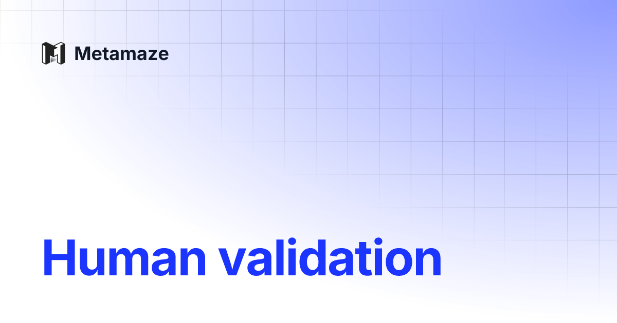 Human validation | Metamaze